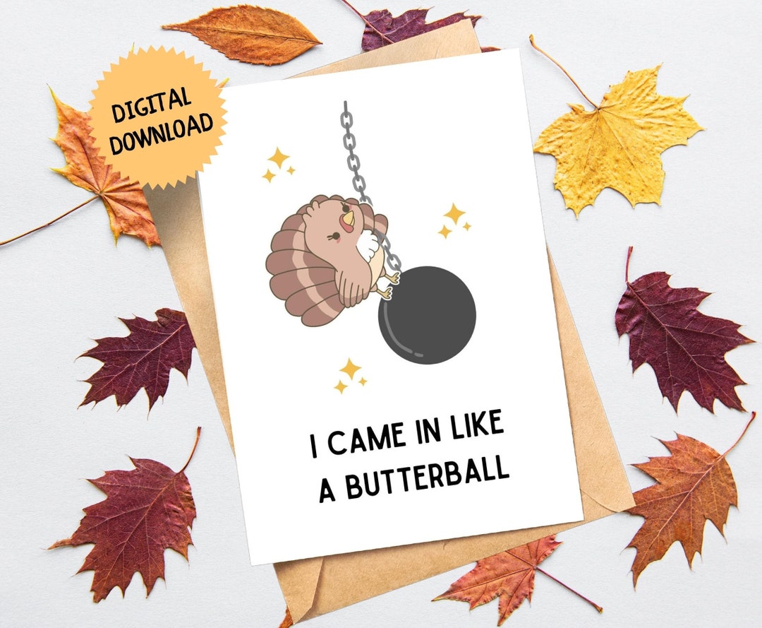 Funny Thanksgiving Card, Butterball, Turkey Pun, Butterball, Happy ...