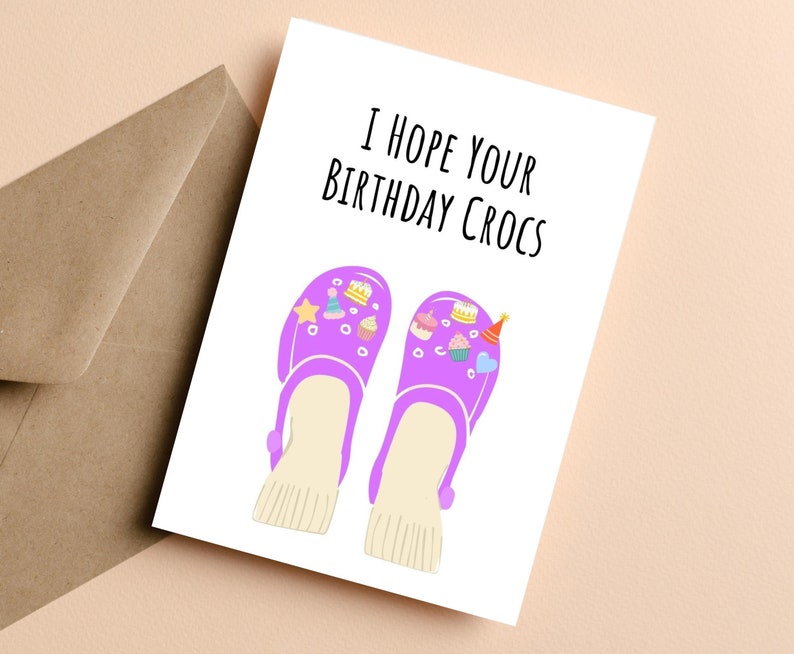 Funny 'I Hope Your Birthday Crocs' Birthday Card for Friend, Printable ...