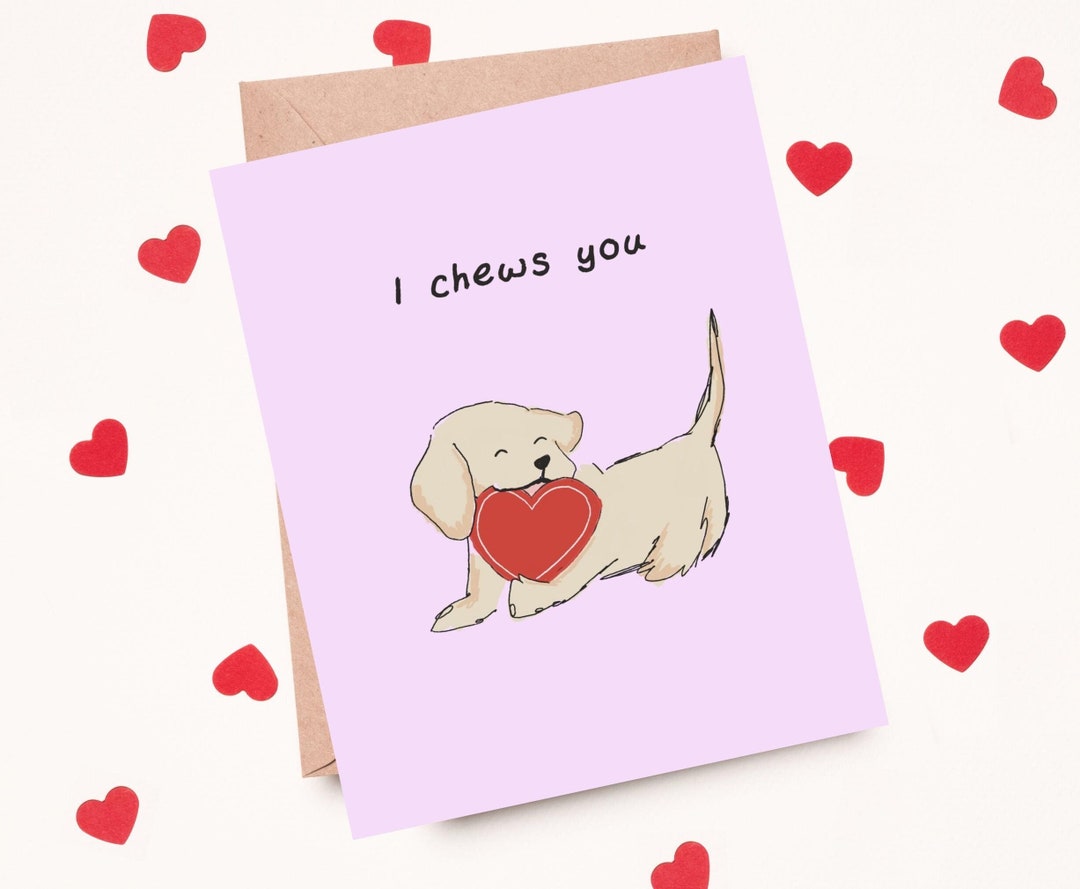 Funny 'I Chews You' Valentines Day Dog Card, Cute Anniversary or Love ...