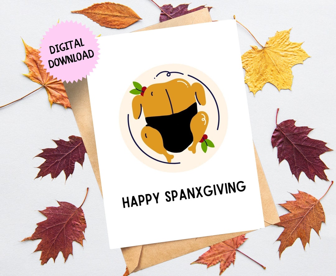 Funny Thanksgiving Card for Friend, Spanx Pun, Digital Download ...