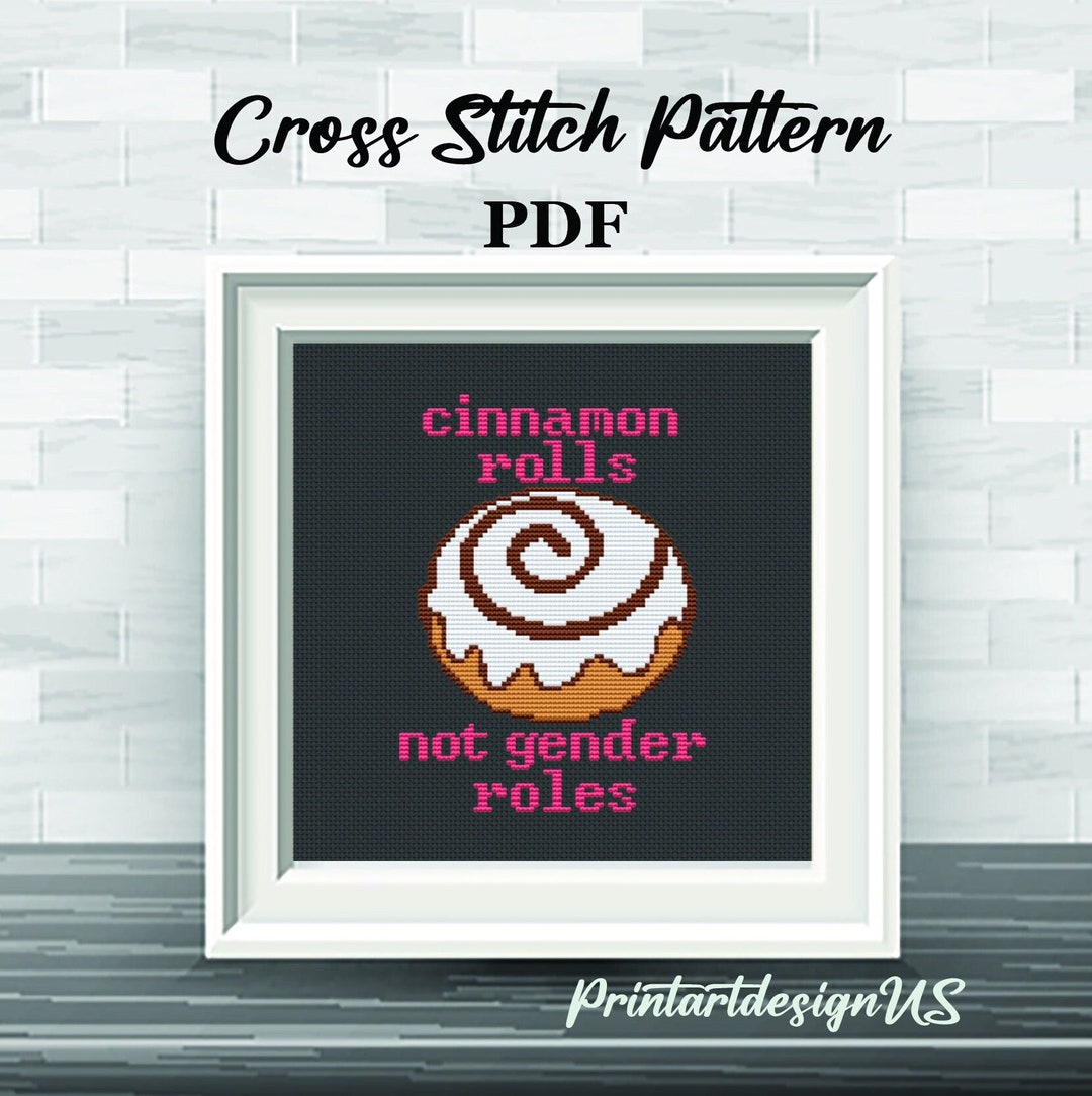 Cinnamon Rolls Not Gender Roles Cross Stitch Pattern (PDF) - Etsy
