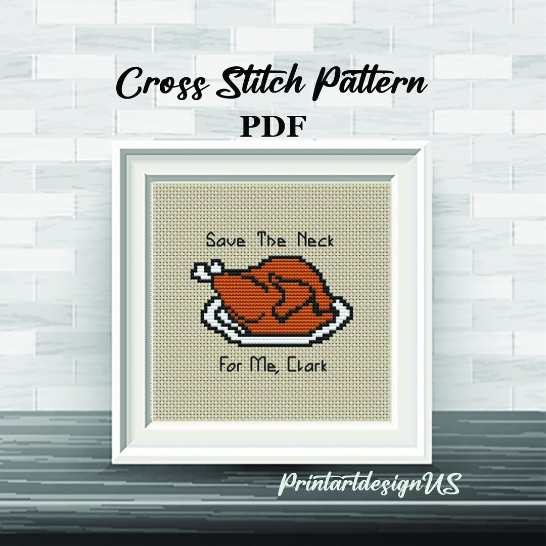Save the Neck for Me, Clark Cross Stitch Pattern. Christmas Vacation ...