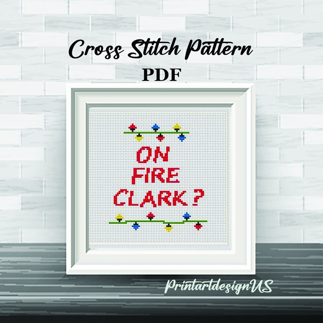 On Fire Clark? Cross Stitch Pattern. Griswold Family Christmas. Funny ...