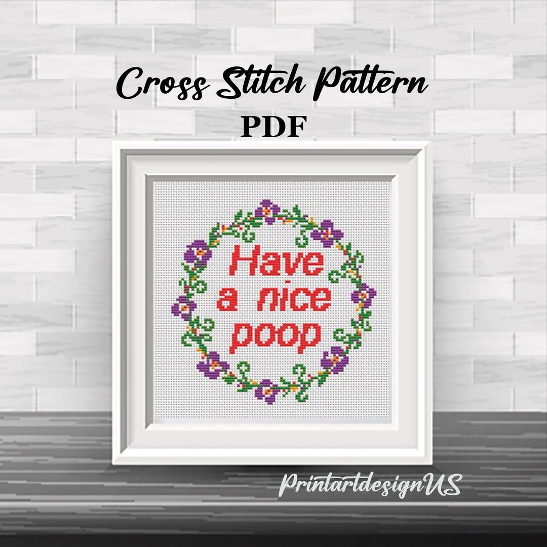 Funny Have a Nice Poop Cross Stitch Pattern. Poop Counted Cross Stitch ...