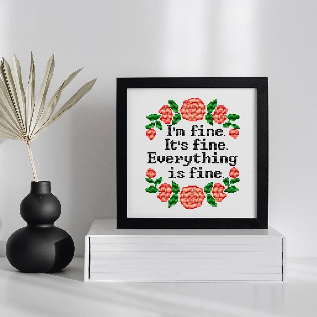 I'm Fine. It's Fine. Everything is Fine. Motivational Wall Art Print ...