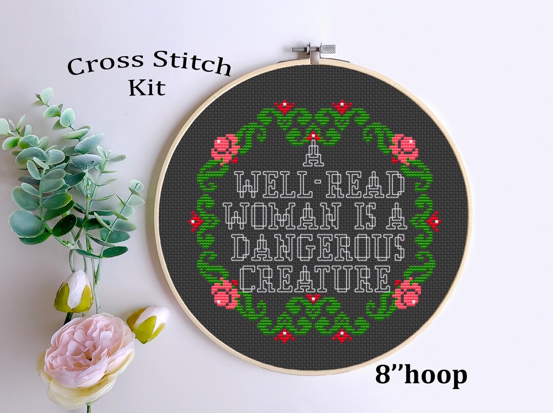 A Well-read Woman is A Dangerous Creature Cross Stitch Beginner Kit ...
