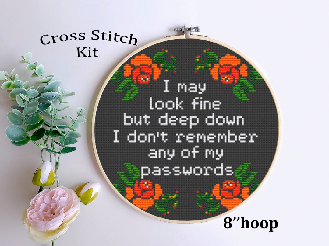 I May Look Fine I Don't Remember Any of My Passwords. Funny Cross ...