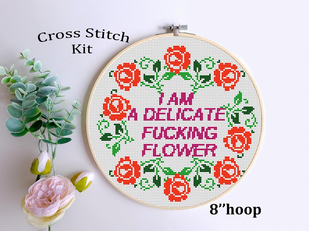 I Am A Delicate Fucking Flower Cross Stitch Cross Stitch Kit. Funny ...