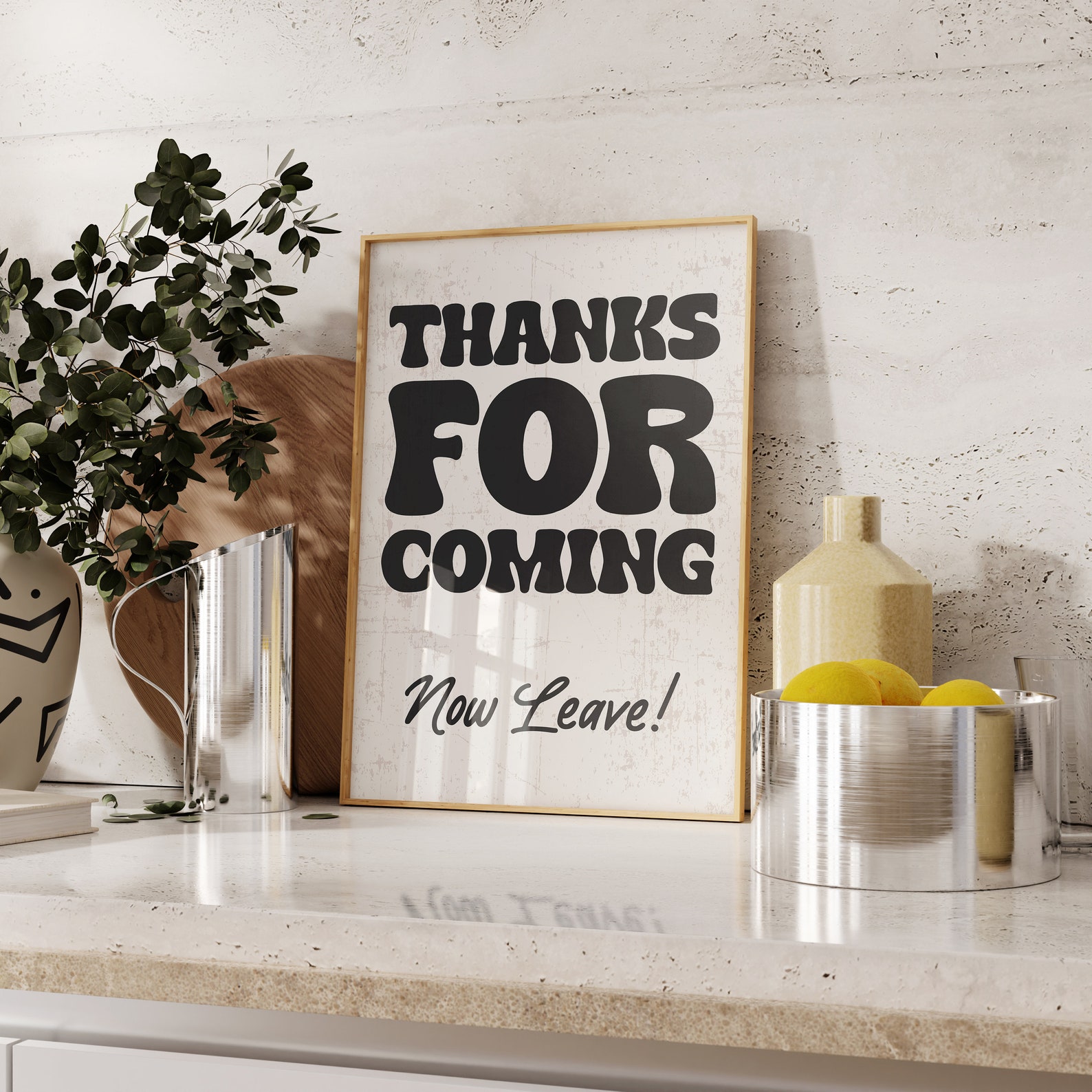 Thanks for Coming Now Leave Poster Funny Quotes Print - Etsy