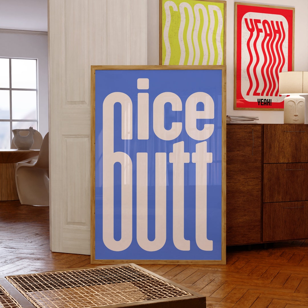 Nice Butt Poster, Bathroom Prints, Maximalist Home Decor, Funny Quotes ...