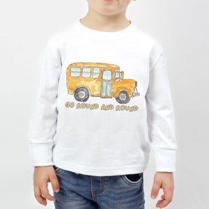 Toddler School Bus T-shirt: Go Round and Round, Kids Bus Shirt, Kids ...