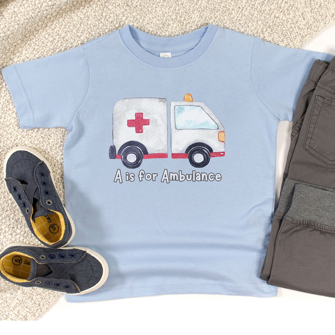 Toddler Ambulance T-shirt: A is for Ambulance, Kids Ambulance T-shirt ...
