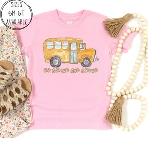 Toddler School Bus T-shirt: Go Round and Round, Kids Bus Shirt, Kids ...