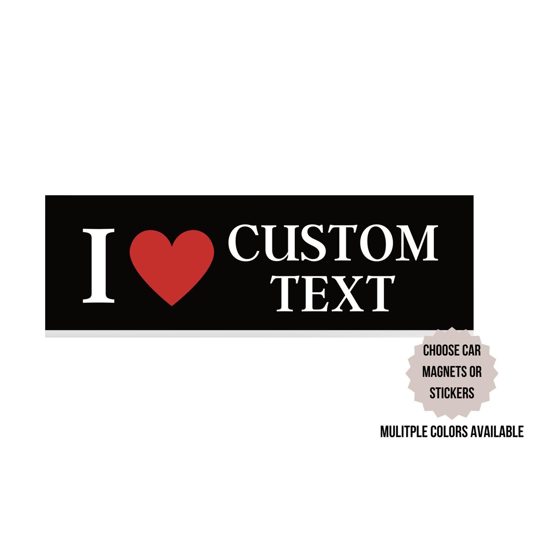 Personalized I Love Bumper Sticker: Custom Car Decal, Funny Gift - Etsy