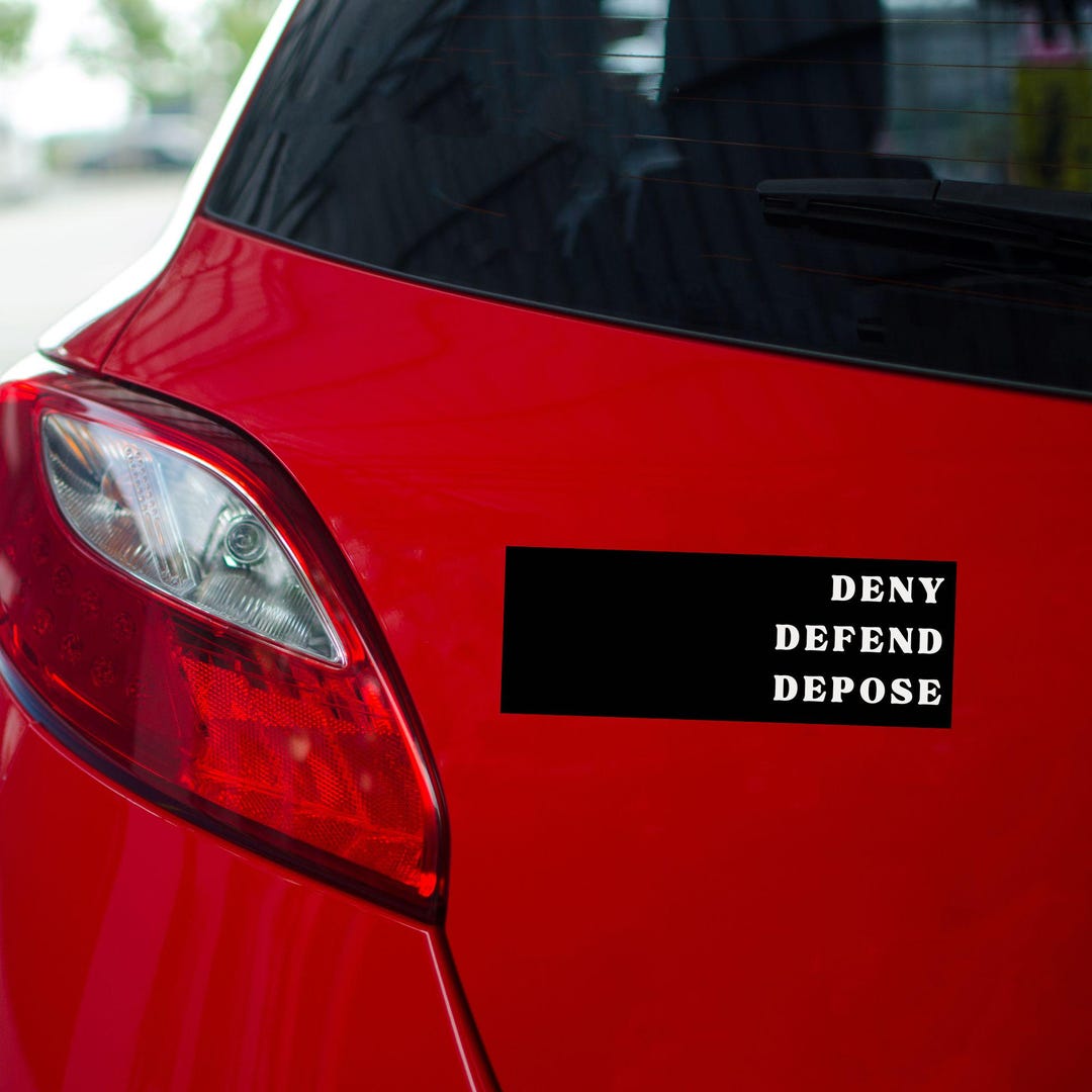 Deny, Defend, Depose Bumper Sticker, Bumper Magnet, Gift for Drivers ...