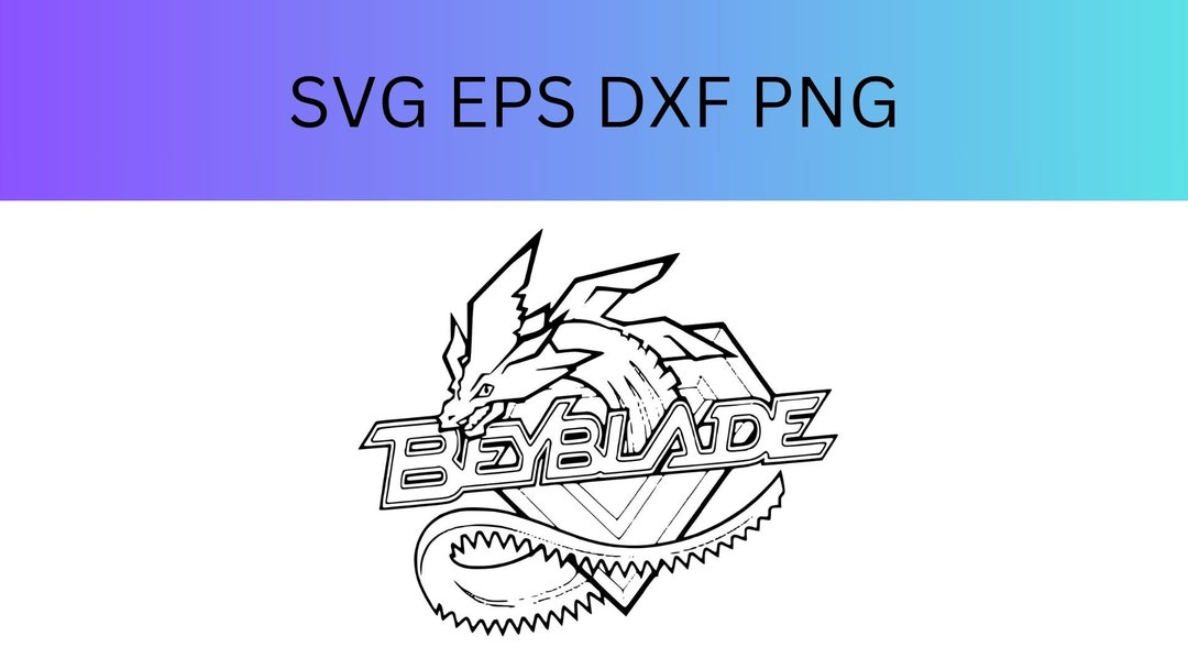 Beyblade Vector Cut File for Cricut, Silhouette, Png Eps Dxf, Decal ...
