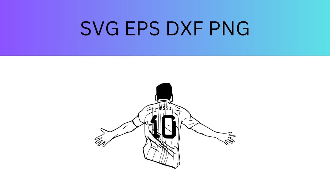 Messi Vector Cut File for Cricut Silhouette Png Eps Dxf - Etsy