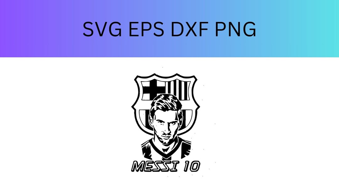Messi Vector Cut File for Cricut, Silhouette, Png Eps Dxf, Decal ...