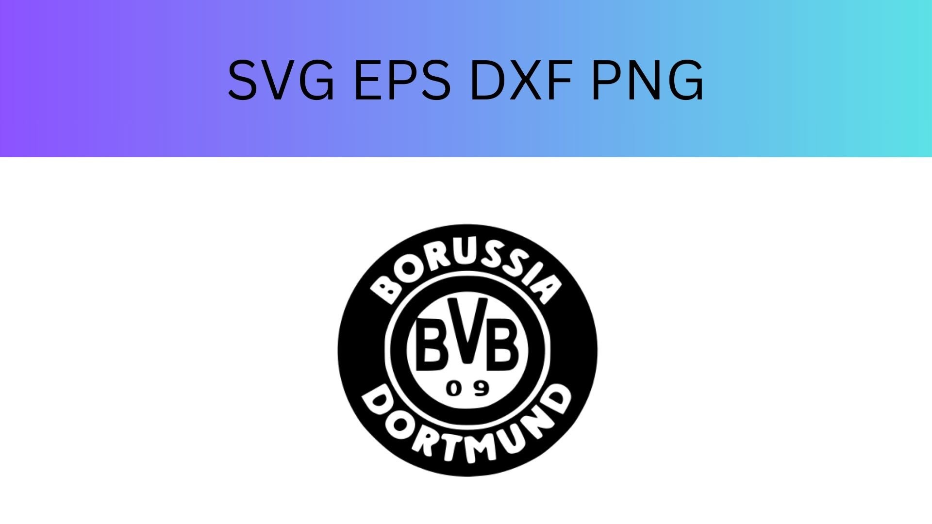 Borussia Dortmund Vector Cut File for Cricut, Silhouette, Png Eps Dxf ...