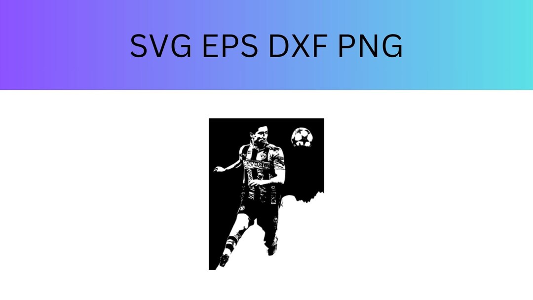 Robert Lewandowski Vector Cut File for Cricut, Silhouette, Png Eps Dxf ...