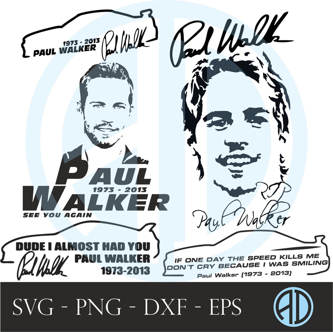 Paul Walker Tribute Vektor Bundle SVG /Png /Eps /Dxf, 2 Fast Paul ...