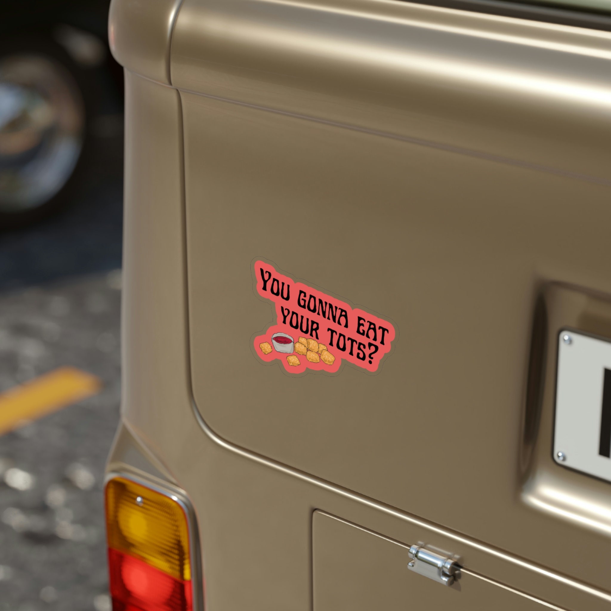 You Gonna Eat Your Tots Vinyl Decal - Etsy