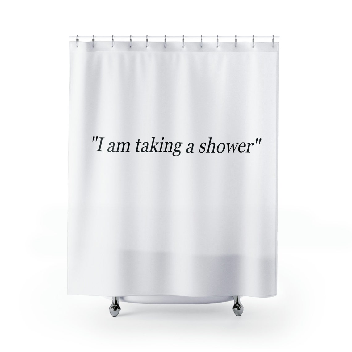 I Am Taking a Shower Unique Bathroom Decor, Shower Curtain, Bold Text ...