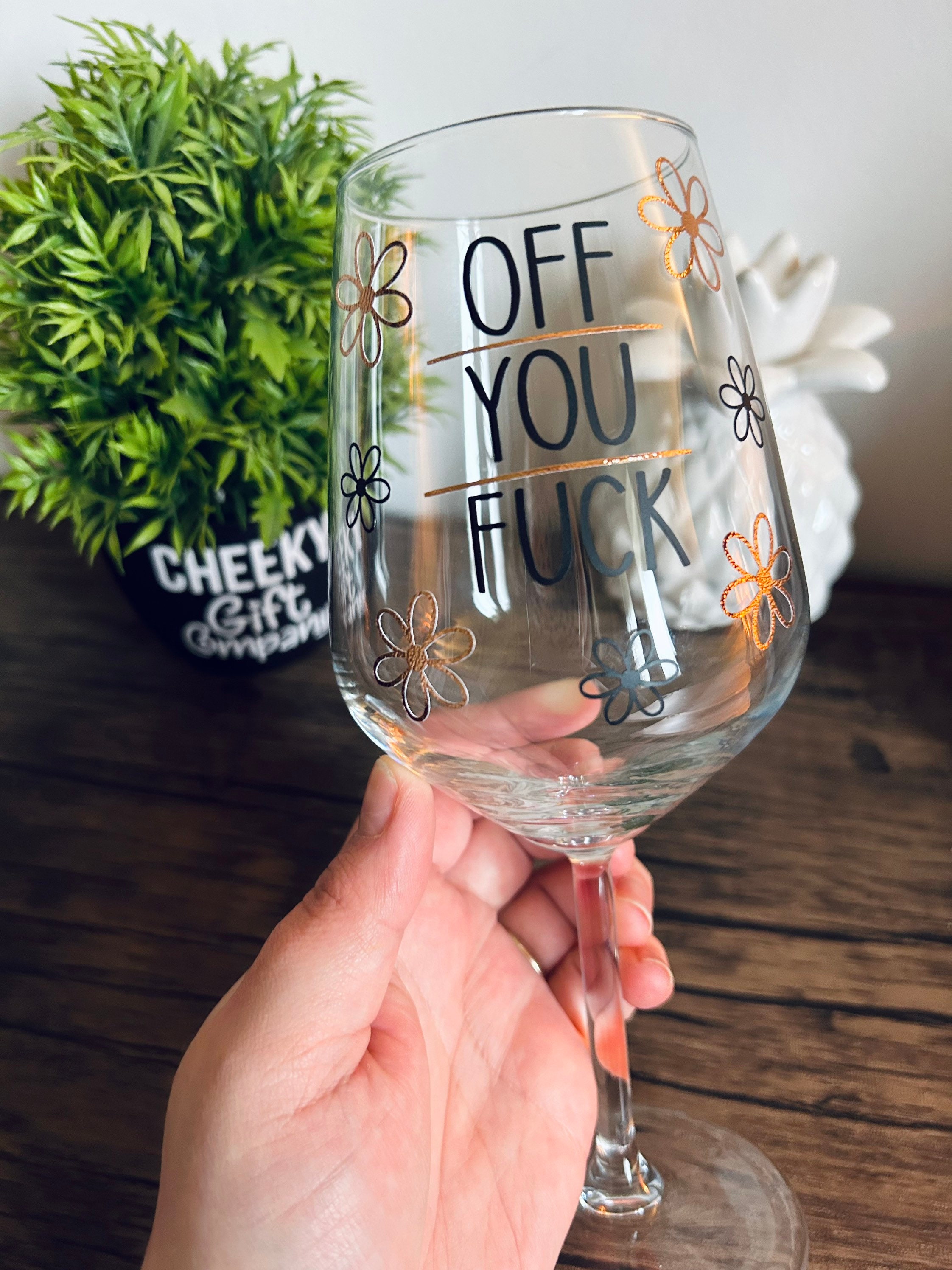 Off You Fuck Wine Glass Rude Gifts Swearing Cheeky Gift - Etsy UK