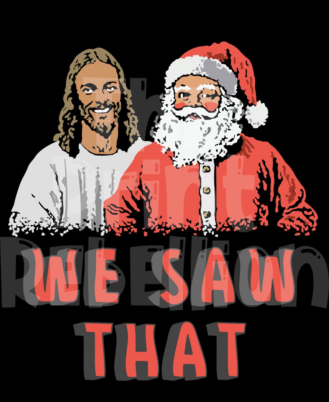We Saw That PNG, Santa, Jesus, Funny, Creep, Always Watching, Hilarious ...