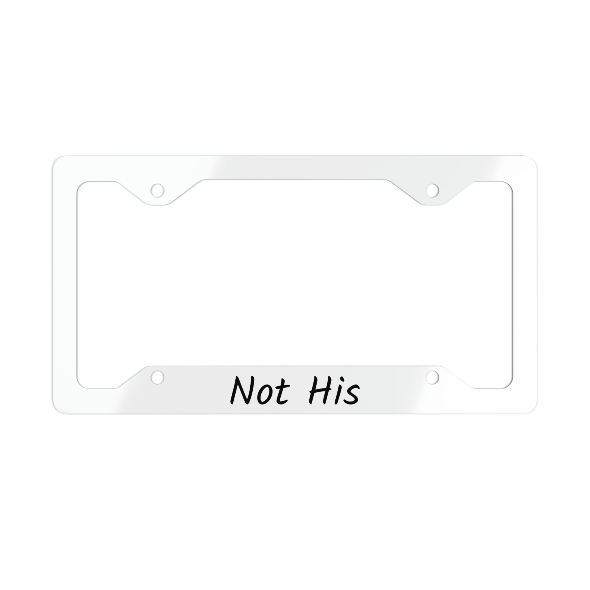Not His Metal License Plate Frame - Etsy