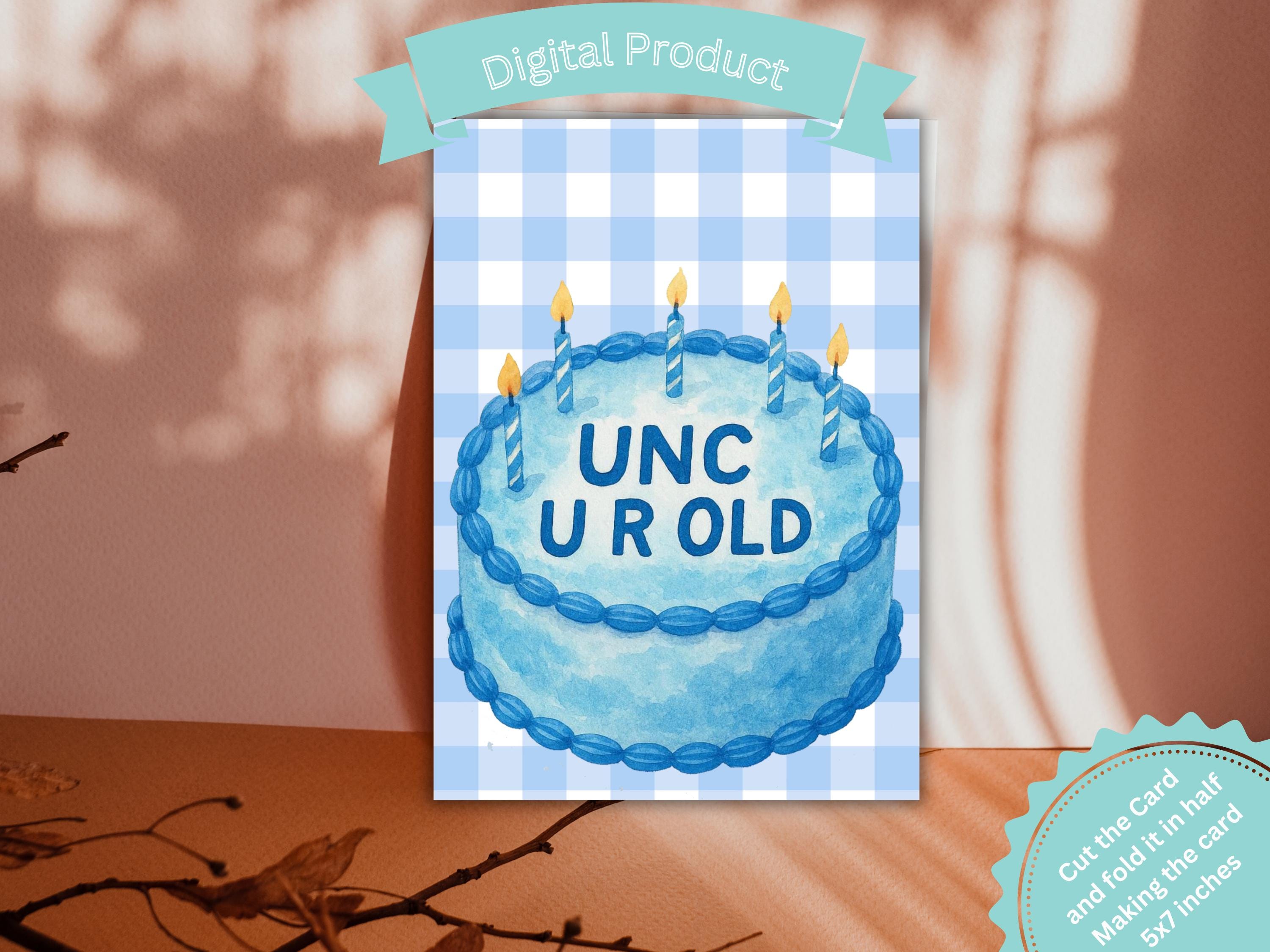 Printable Birthday Card Congrats You're Old Unc Uncle Birthday Cards ...