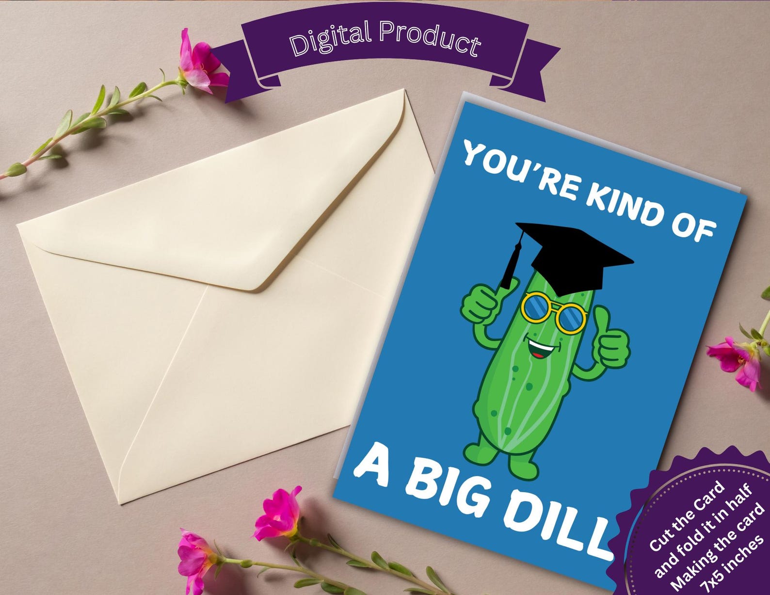 Printable Graduation Card Kind of a Big Dill Pickle Cards ...