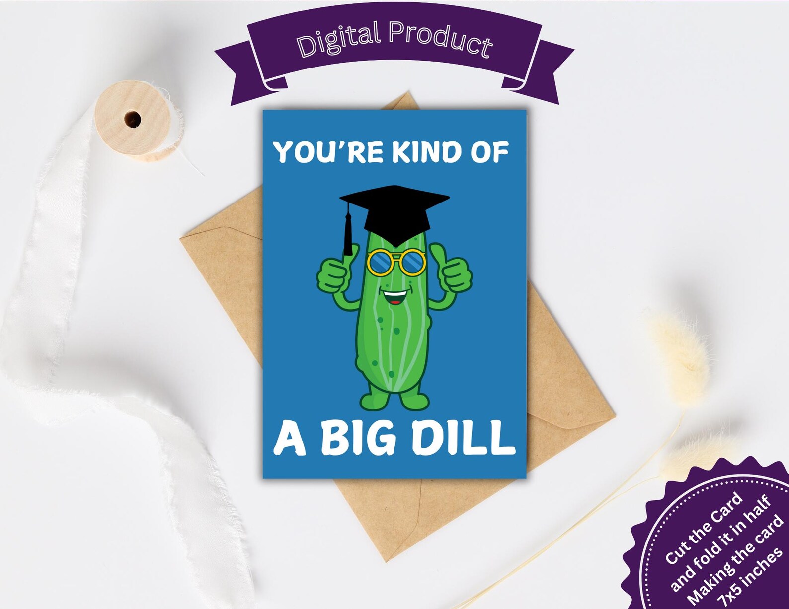 Printable Graduation Card Kind of a Big Dill Pickle Cards ...