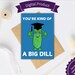 Printable Graduation Card Kind of a Big Dill Pickle Cards ...
