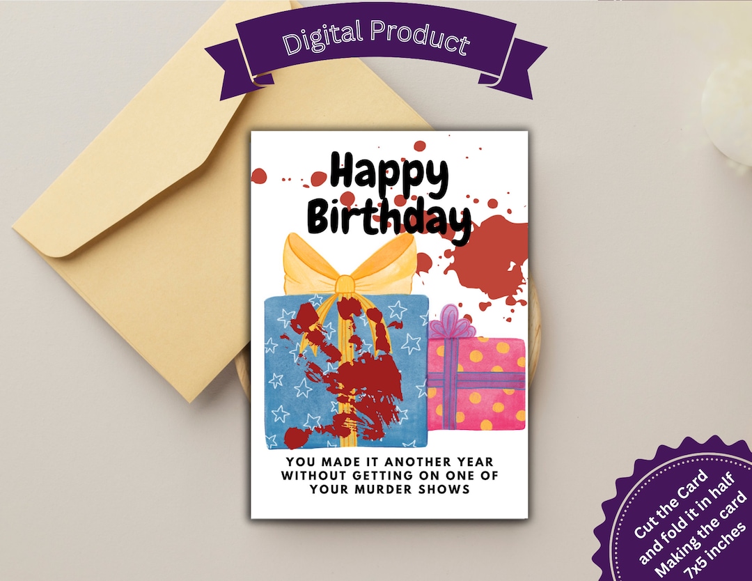 Printable Birthday Card, Happy Birthday You Made It Another Year ...