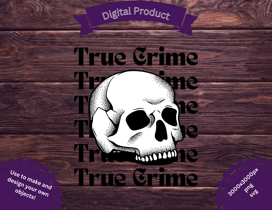 True Crime Skull, PNG, SVG, True Crime Fan,murder, True Crime Shows ...