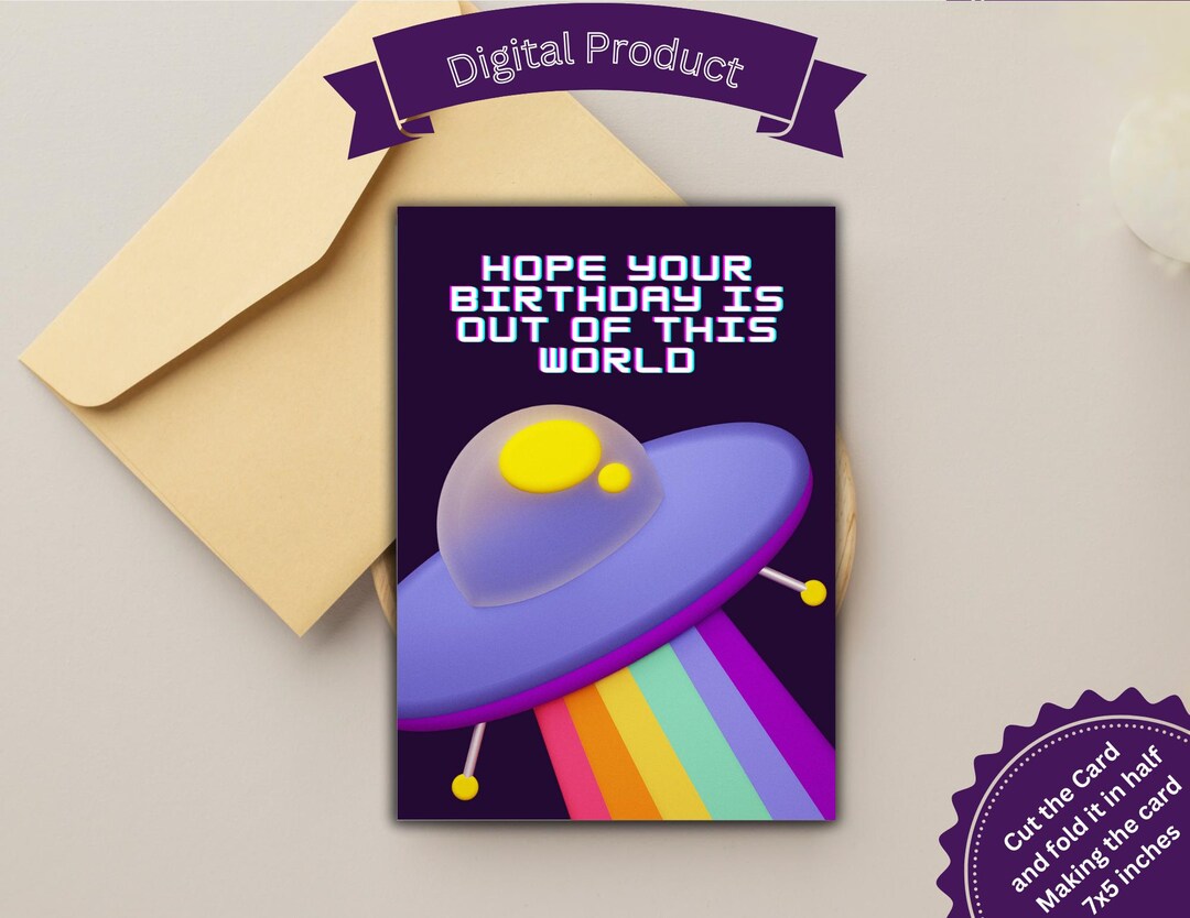 Printable Birthday Card, Hope Your Birthday is Out of the World, Aliens ...