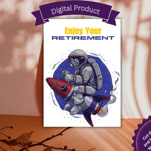 Printable Retirement Card, Enjoy Your Retirement, Astronaut on a Rocket ...