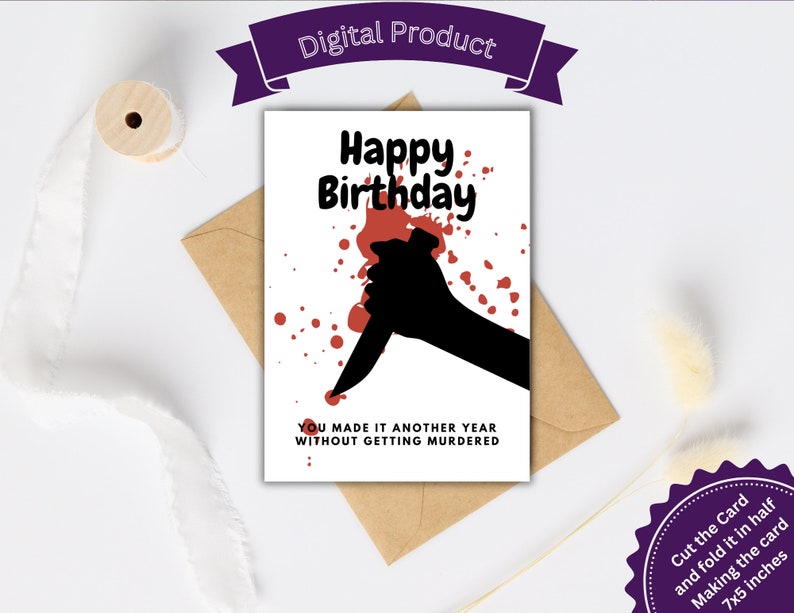 Printable Birthday Card, Happy Birthday You Made It Another Year ...
