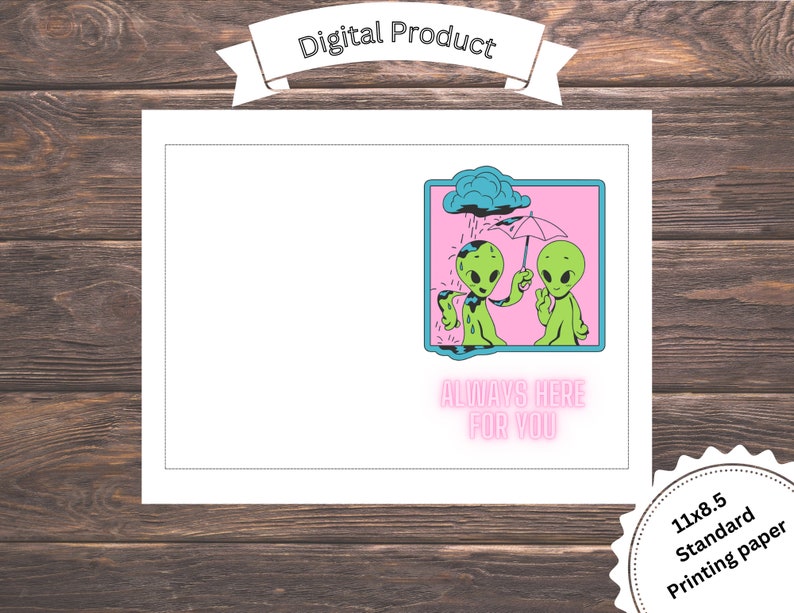 Printable Aliens Always Be There for You Card, Support Card ...