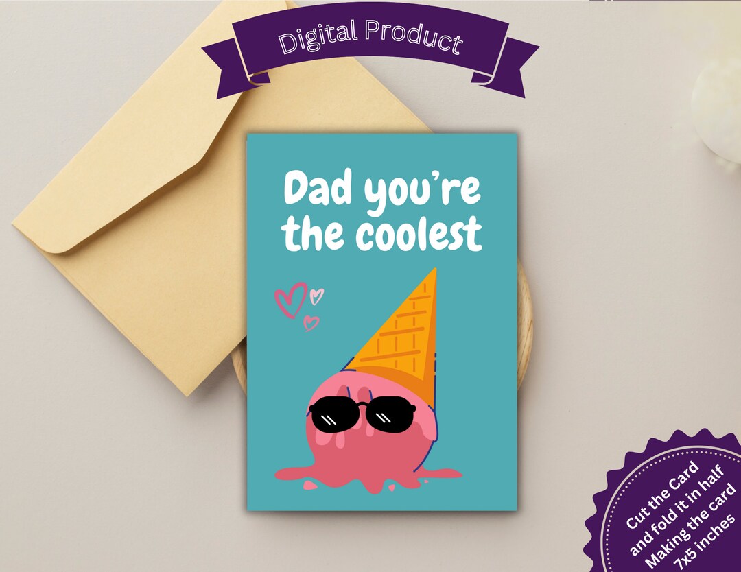 Printable Card, Dad You're the Coolest, Melting Ice Cream, Father's ...