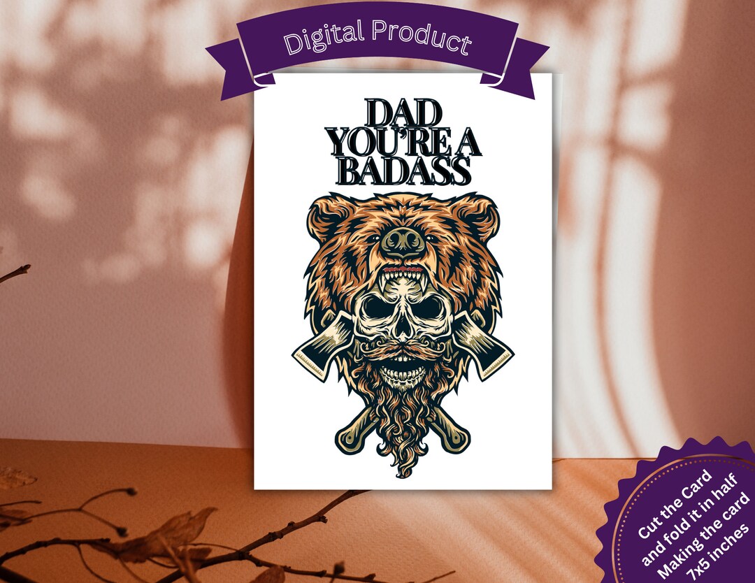 Printable Card, Dad You're a Badass, Bad Ass, Bear Skull With Axes ...