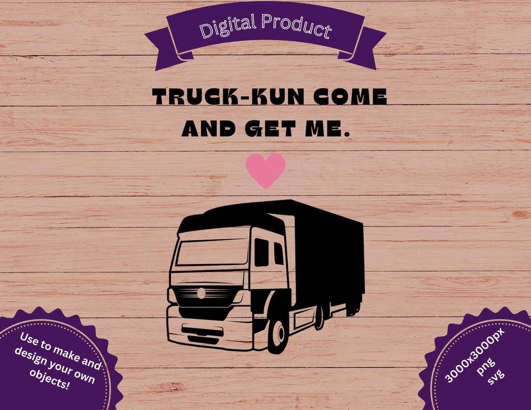 Take Me Truck-kun, PNG, SVG, 3000x3000 Px, Truck Kun, Isekai, I Love ...