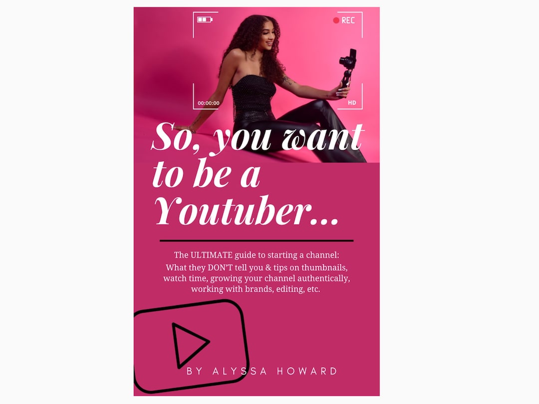 So, You Want to Be a Youtuber : the Ultimate Guide to Becoming a ...