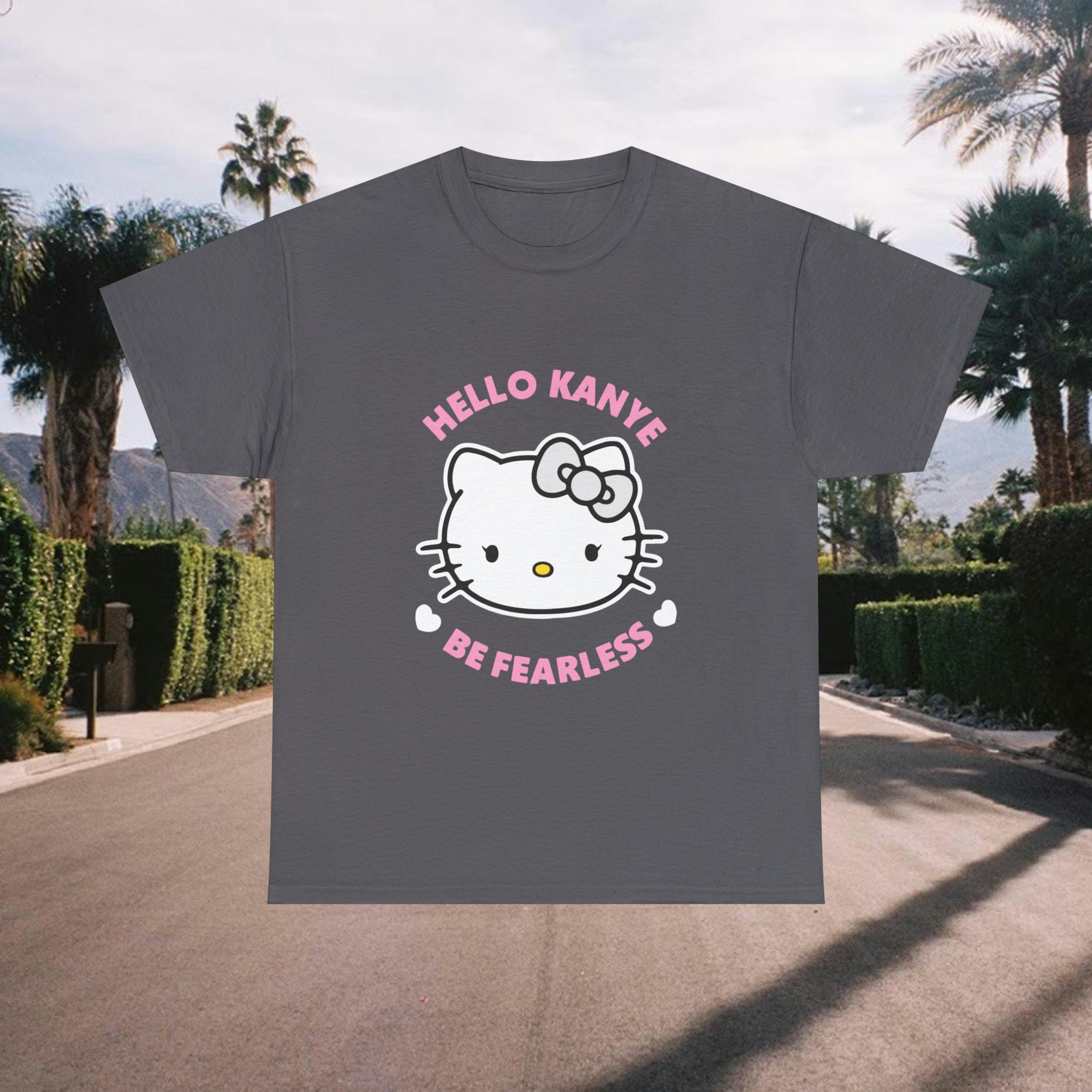 Camiseta Kanye West Hello Kanye, camiseta Hello Kanye Be Fearless ...