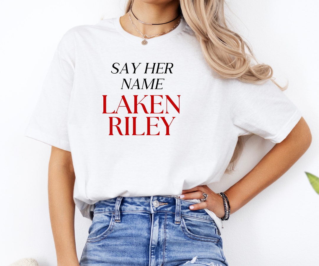 Say Her Name Shirt, Laken Riley Shirt, Support Shirt, Patriotic Shirt ...