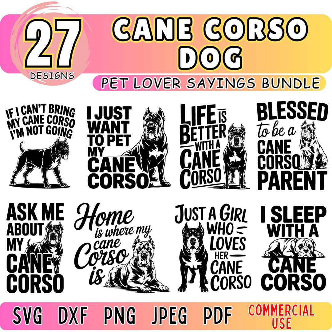 Cane Corso Dog Quotes Svg | Pet Lover Sayings Bundle | Cricut Cut Files ...