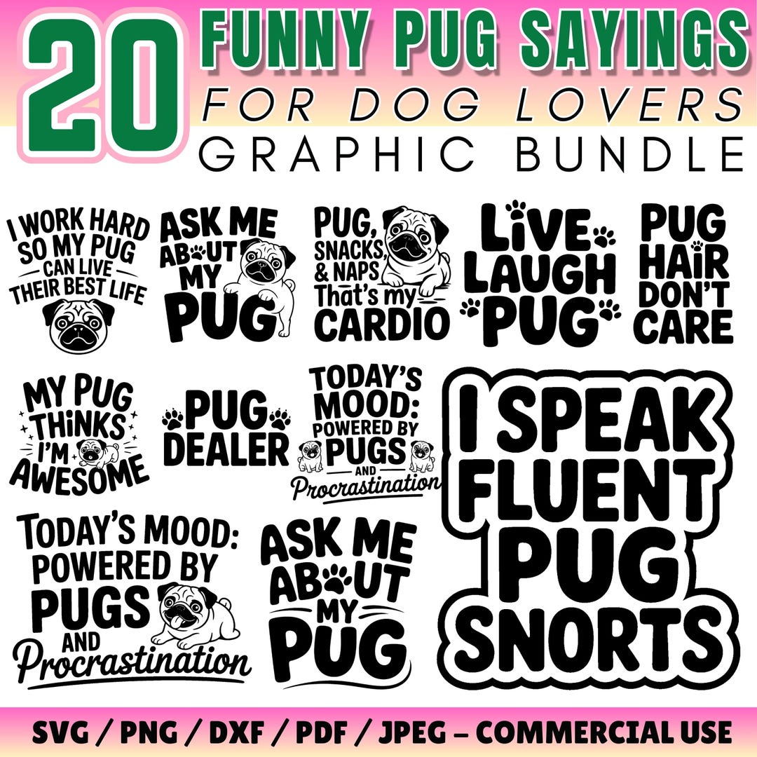 Funny Pug Sayings Svg | Dog Lover Quotes for Cricut | Cute Pug Cut ...