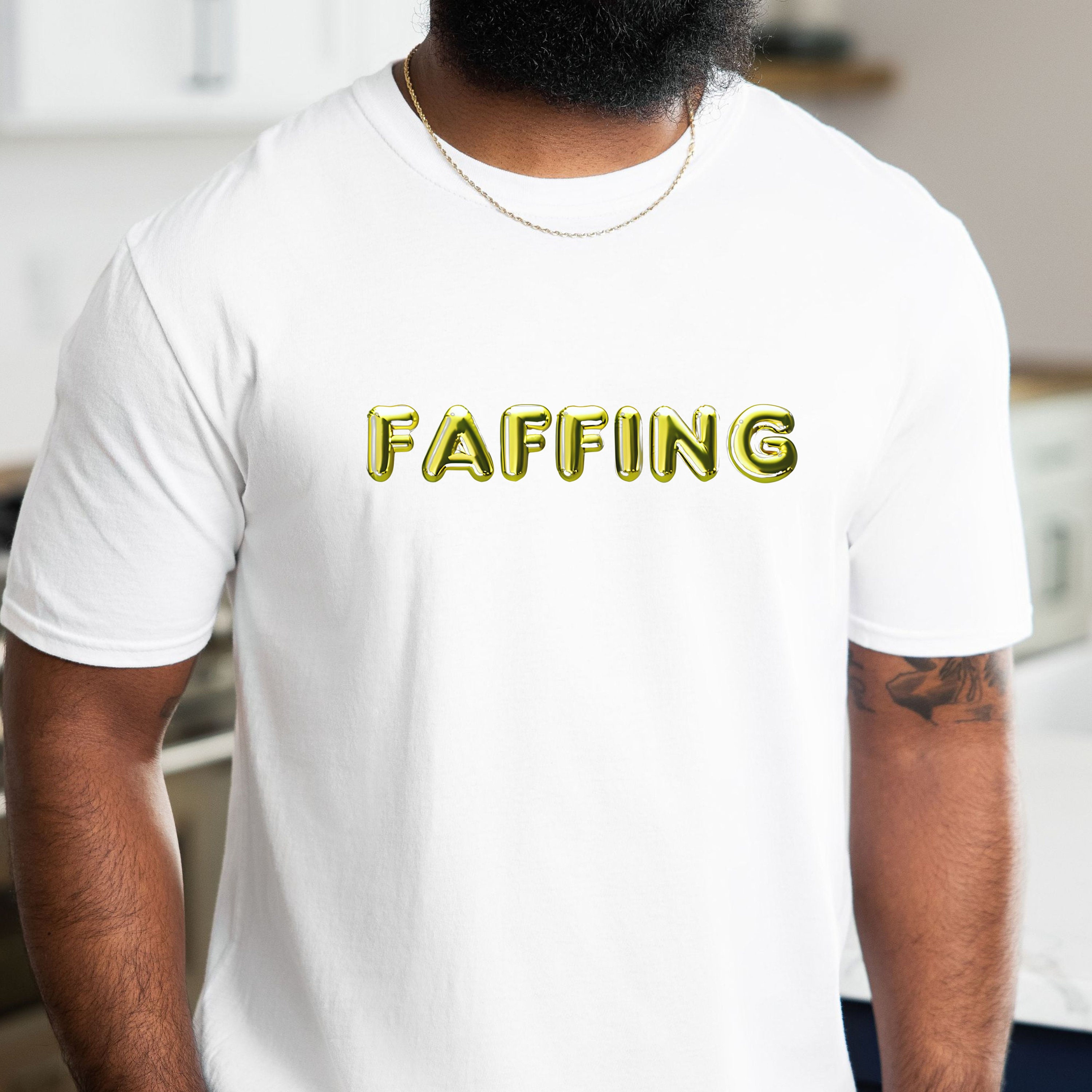 FAFFING T-shirt: A Hilarious Gift for the Faffer in Your Life Gold ...