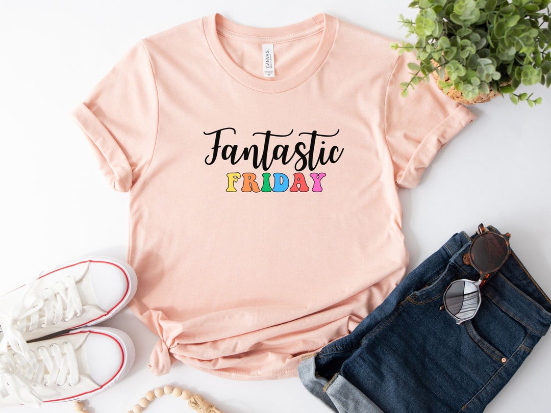 Fantastic Friday T-shirt, Friday Teacher Shirt, Friday Vibes, Friday T ...